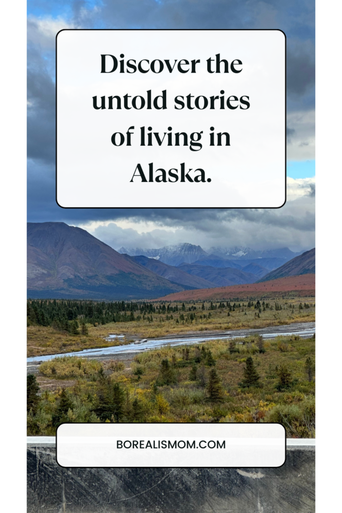 Living in Alaska: 4 Important Things to Know - Borealis Outdoors