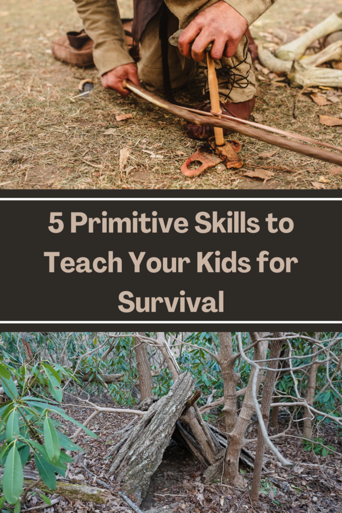 5 Primitive Skills to Teach Your Kids for Survival - Borealis Outdoors